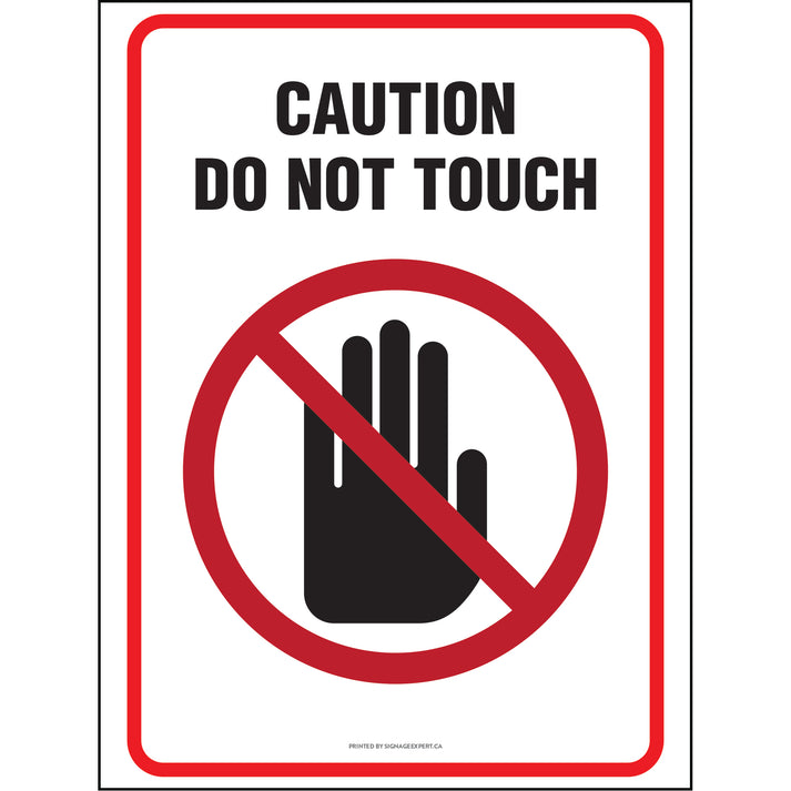 Caution : Do Not Touch – Signage Expert